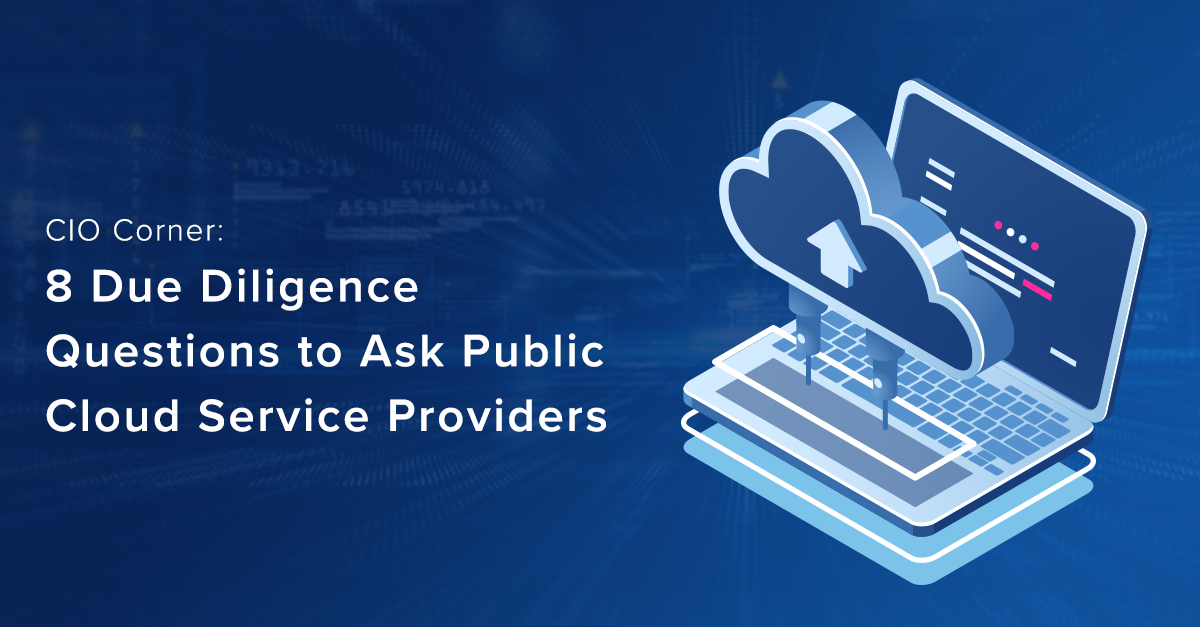 8 Due Diligence Questions to Ask Public Cloud Service Providers