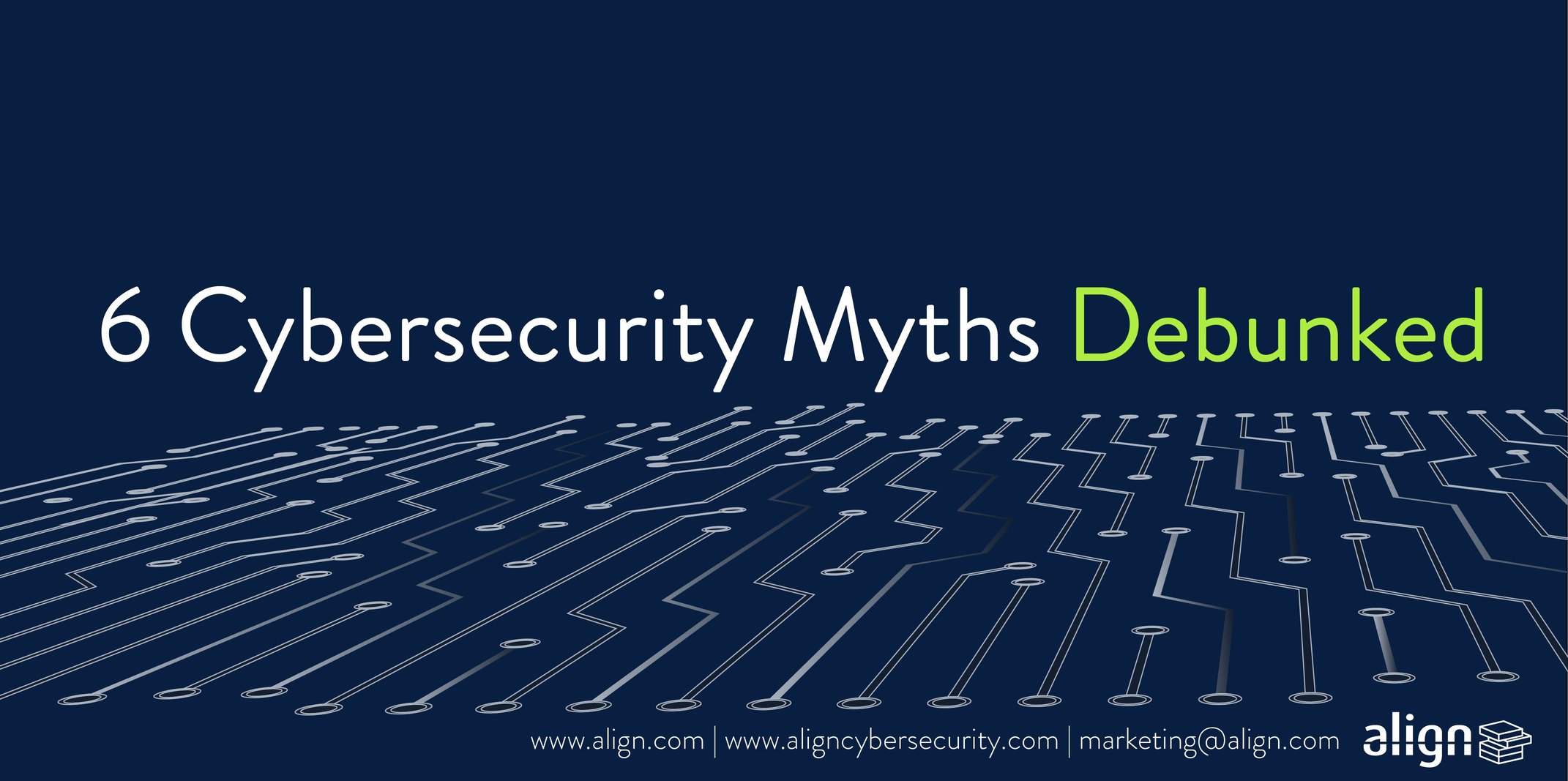 6 Cybersecurity Myths Debunked
