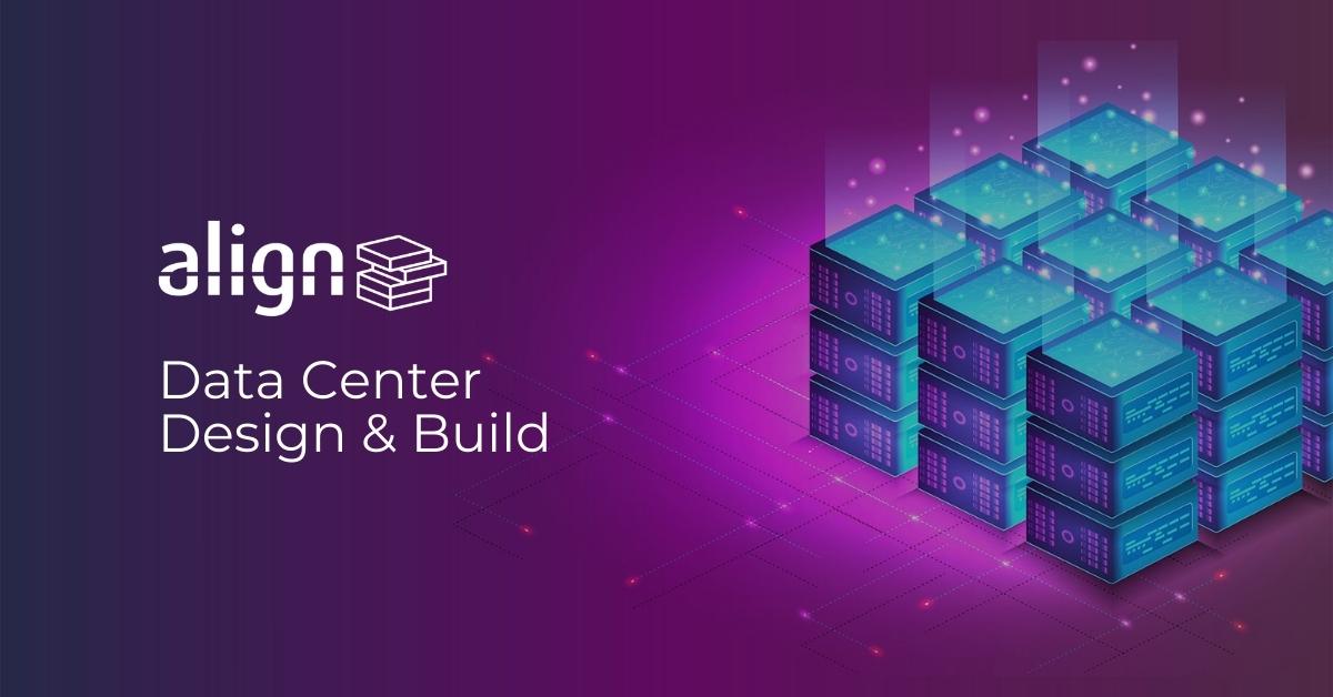 Data Center Design and Build | Align